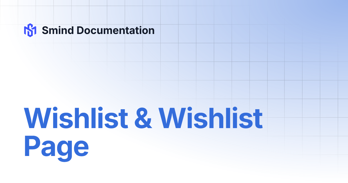 Wishlist & Wishlist Page | Smind Documentation