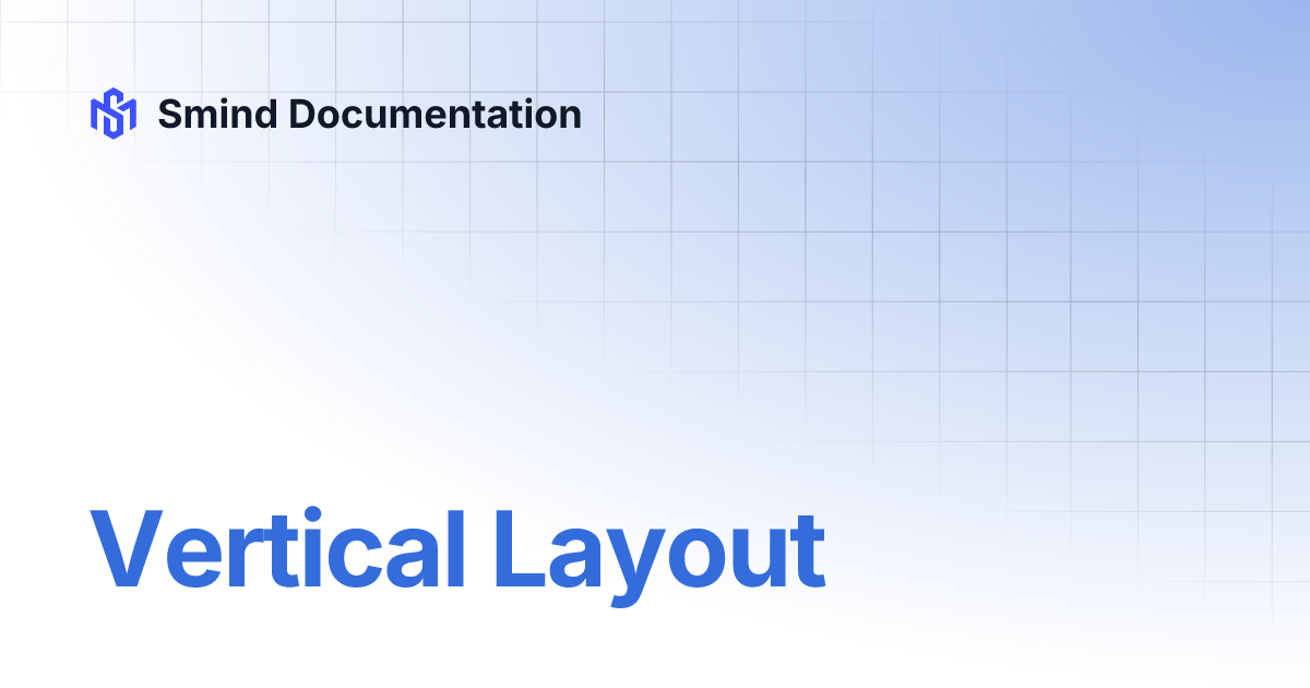Vertical Layout | Smind Documentation