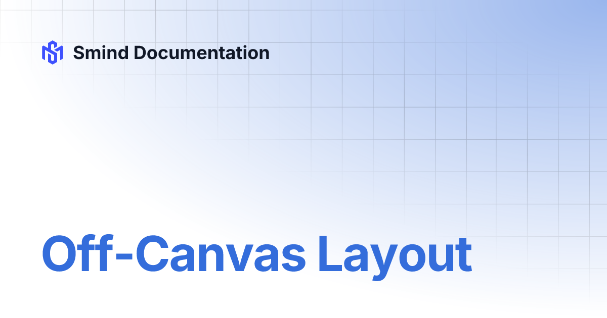 Off-Canvas Layout | Smind Documentation