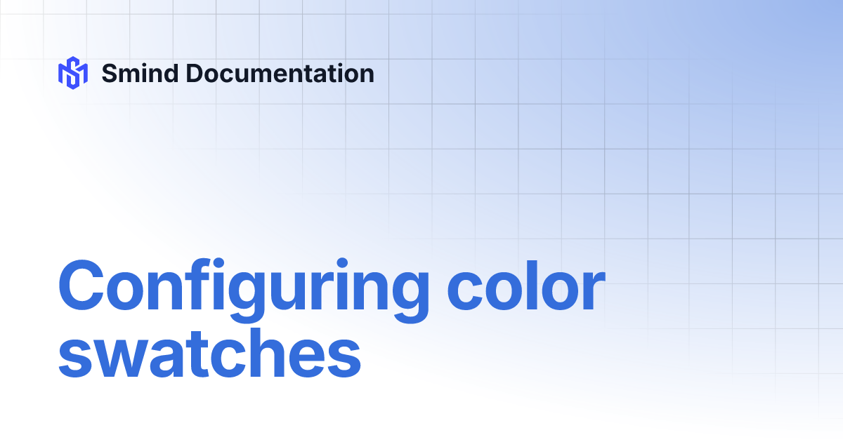 Configuring color swatches | Smind Documentation