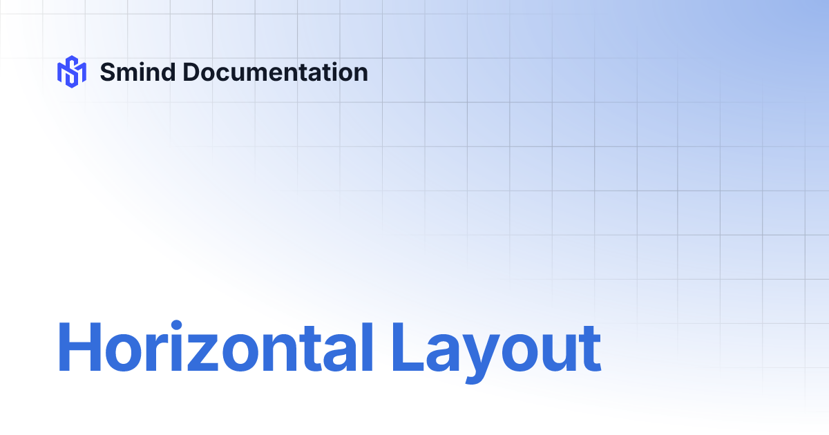 Horizontal Layout | Smind Documentation