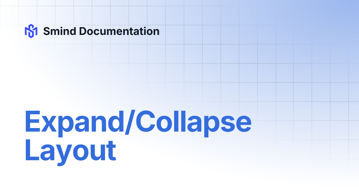 Expand/Collapse Layout | Smind Documentation