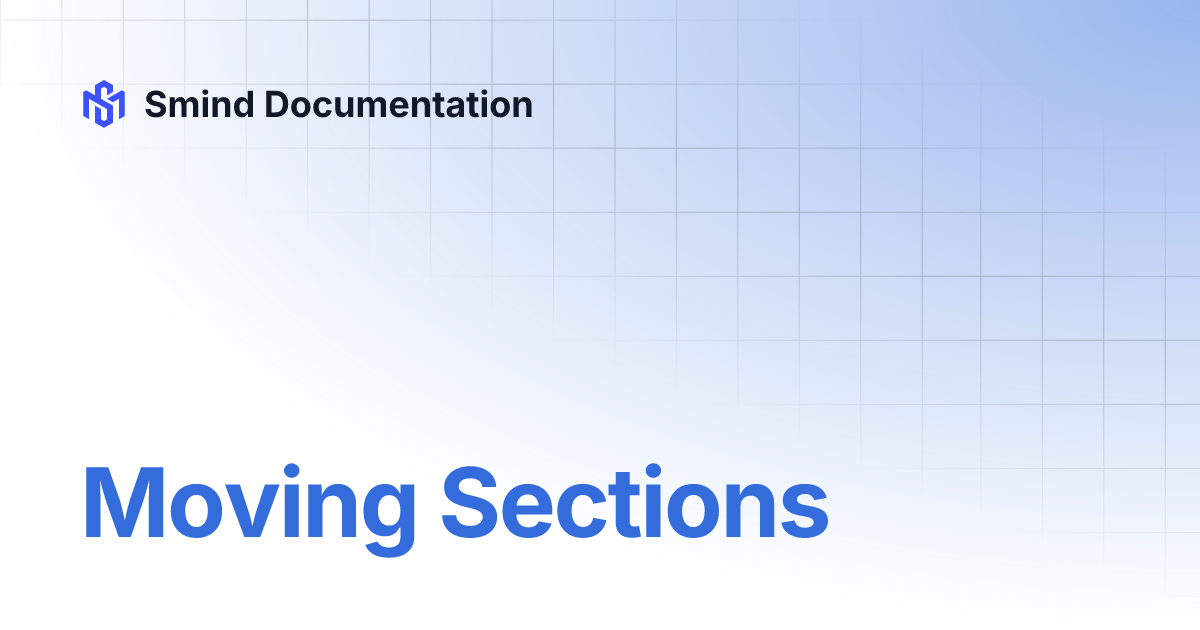 Moving Sections | Smind Documentation
