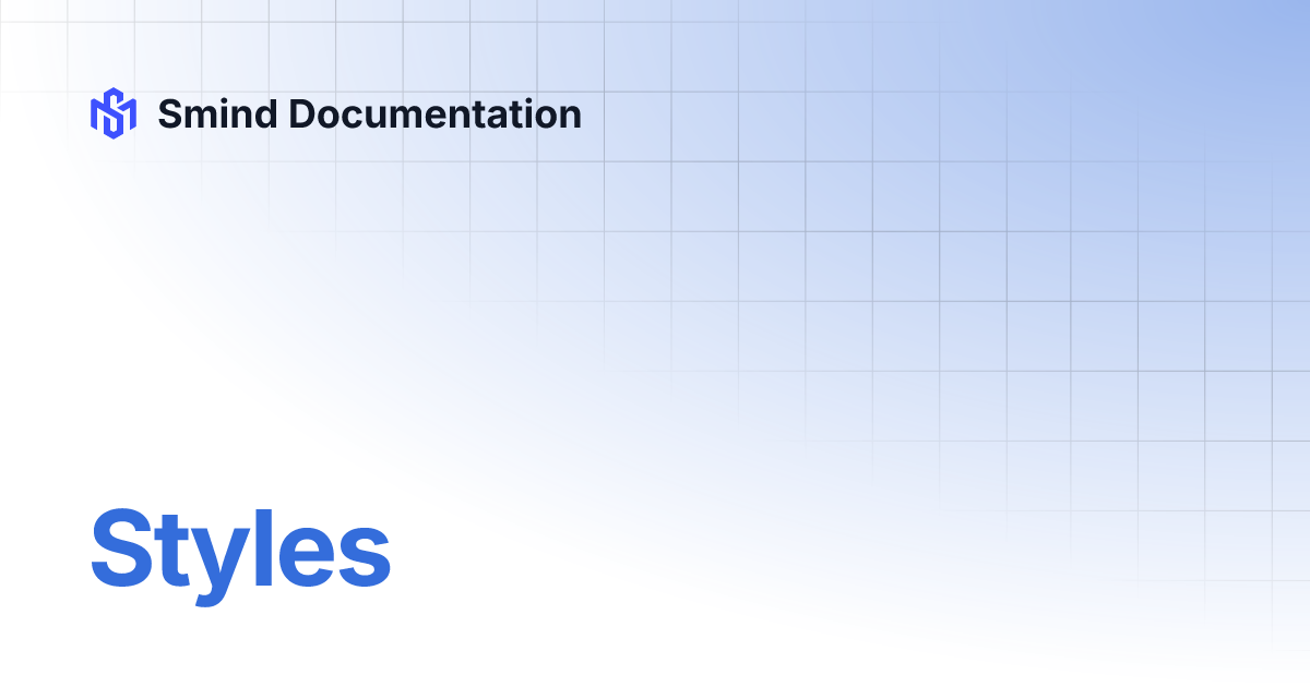Styles | Smind Documentation